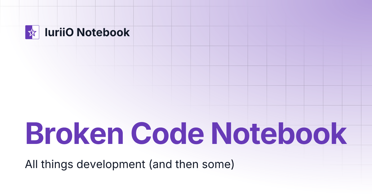 Broken Code Notebook | IuriiO Notebook
